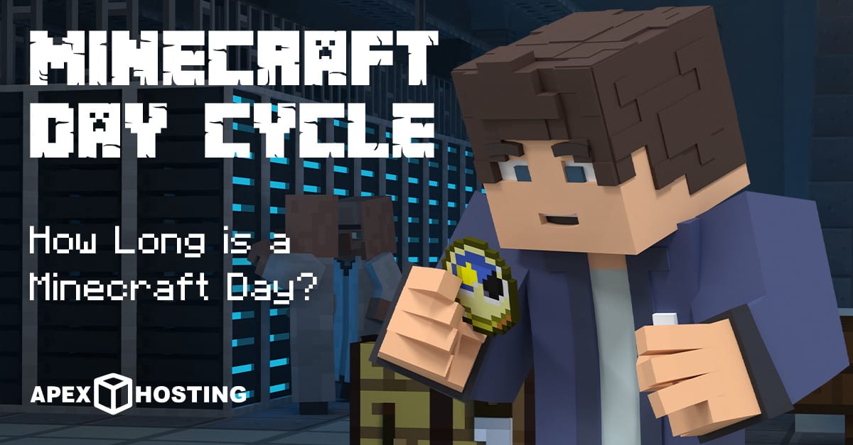 How Long Is A Minecraft Day Apex Hosting