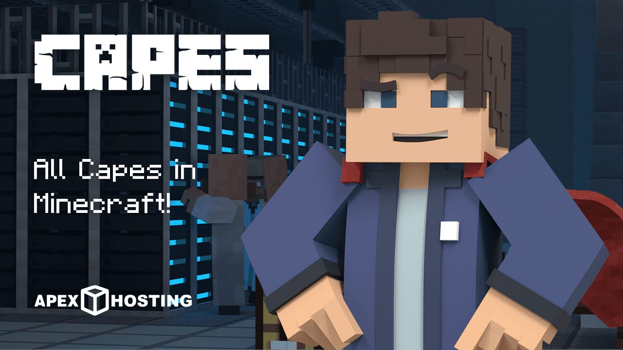 Minecraft Capes – A Complete Guide - Apex Hosting