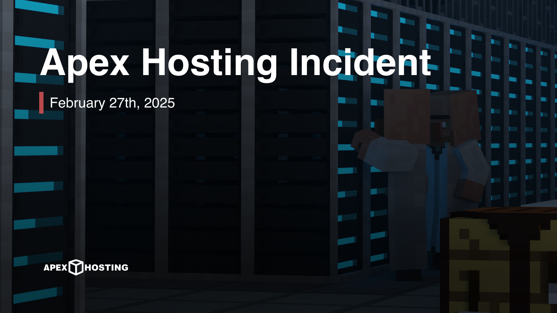 Apex Hosting Incident - February 27, 2025 - Apex Hosting